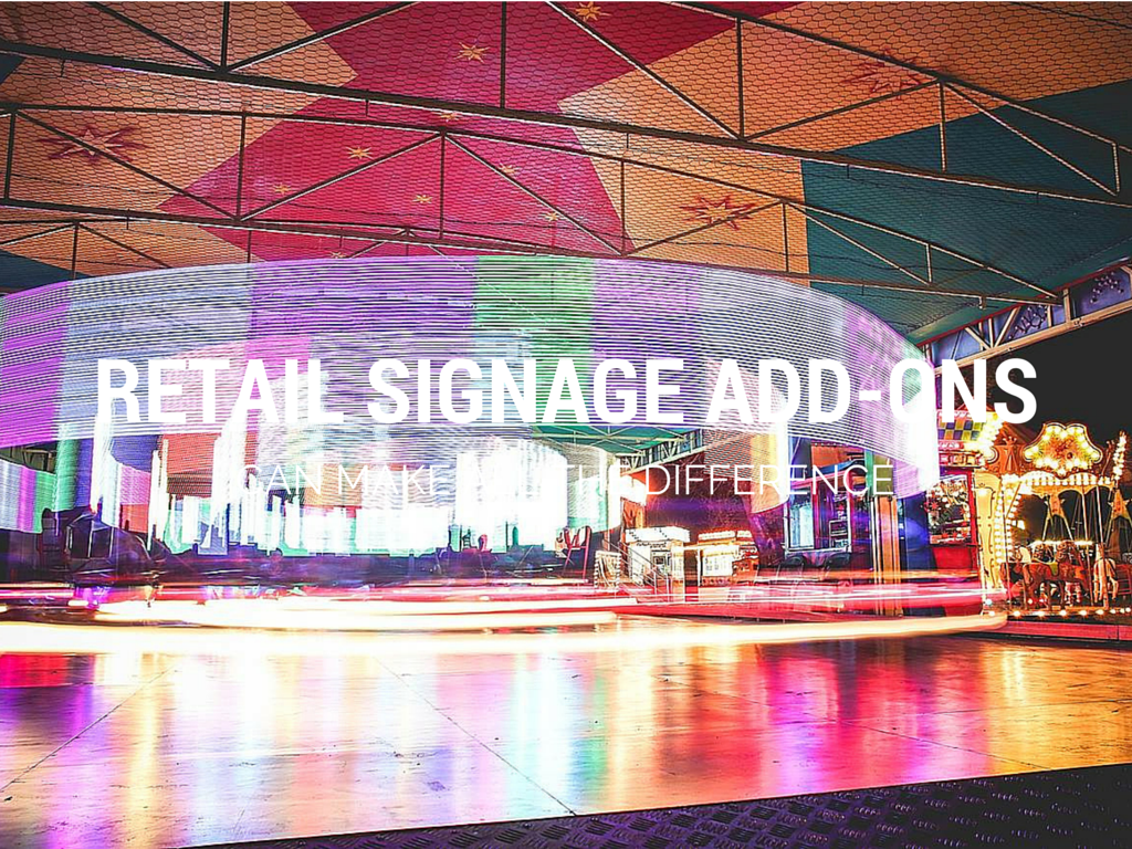 Retail signage add-ons can make all the difference -Business Legions Blog