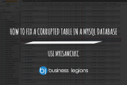 HOW TO FIX A CORRUPTED TABLE IN A MYSQL DATABASE -Business Legions Blog