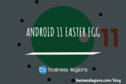 ANDROID 11 EASTER EGG -Business Legions Blog