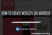 HOW TO CREATE WIDGETS ON ANDROID -Business Legions Blog